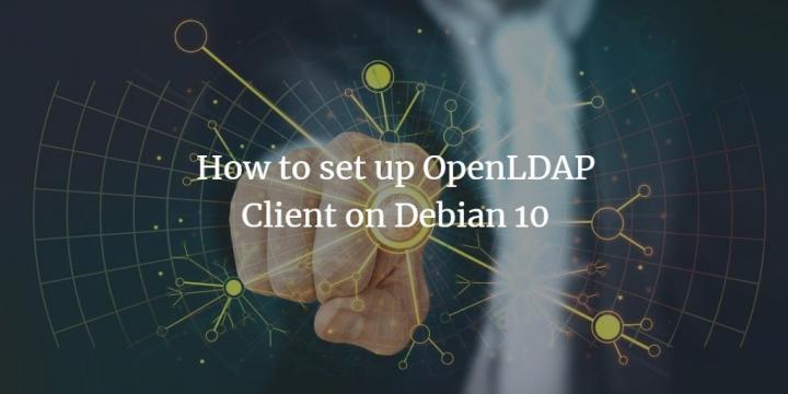 How to set up OpenLDAP Client on Debian 10
