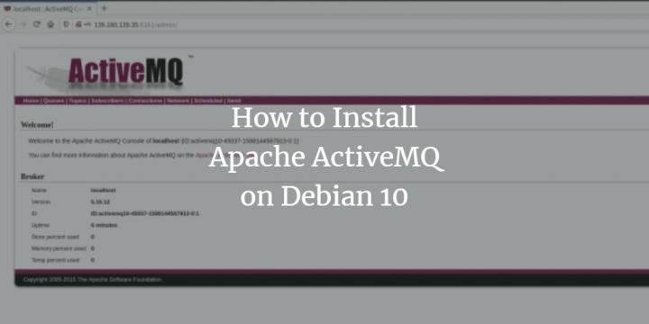 How to Install Apache ActiveMQ on Debian 10