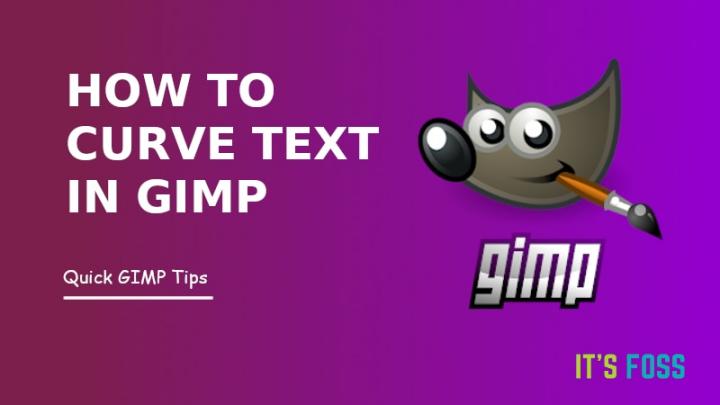 How to Create Curve Text in GIMP in 5 Simple Steps