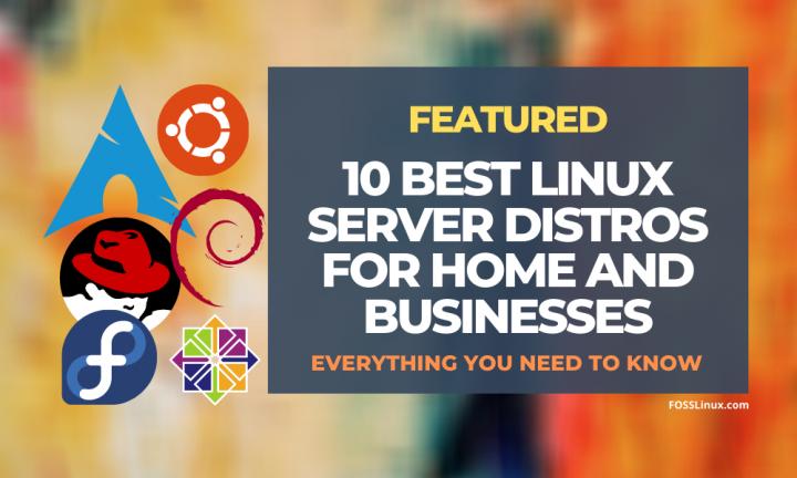 The 10 Best Linux Server Distros For Home And Businesses