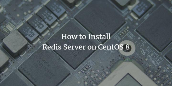 How to Install Redis Server on CentOS 8