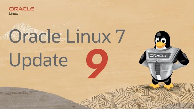 Oracle Linux 7 Update 9 released