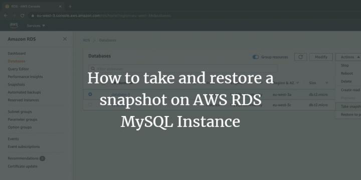 How to take and restore a snapshot on AWS RDS MySQL Instance