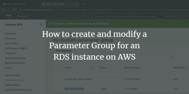 How to create and modify a Parameter Group for an RDS instance on AWS