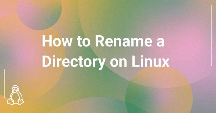 How to Rename a Directory on Linux