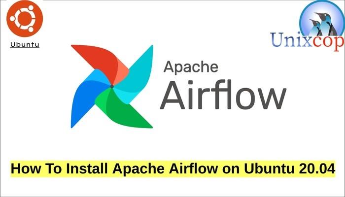 How To Install Apache Airflow on Ubuntu 20.04