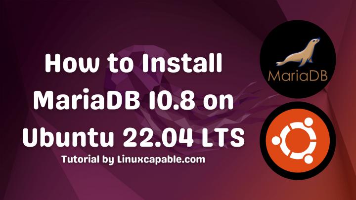 How to Install MariaDB 10.8 on Ubuntu 22.04 LTS