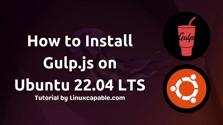 How to Install Gulp.js on Ubuntu 22.04 LTS