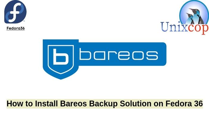 How To Install Bareos Backup Solution on Fedora 36