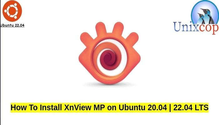 How To Install XnView MP on Ubuntu 20.04 | 22.04 LTS