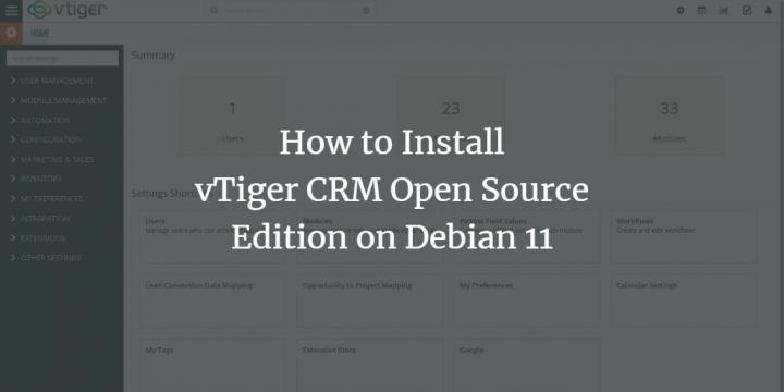 How to Install vTiger CRM Open Source Edition on Debian 11